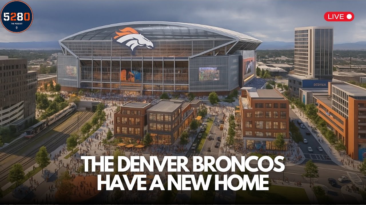 The Denver Broncos are Moving | The 5280 Podcast - YouTube