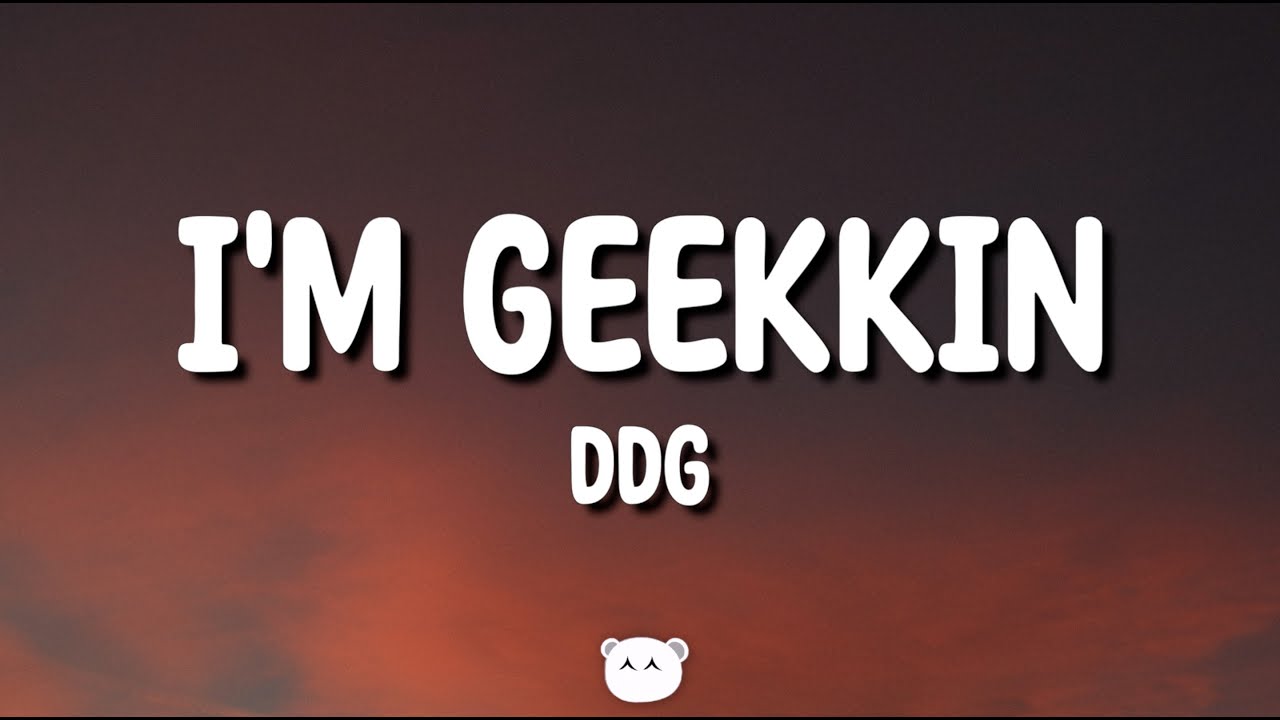 DDG - I'm Geekin (Slowed Down) Lyrics | i'm on a whole nother level i'm ...