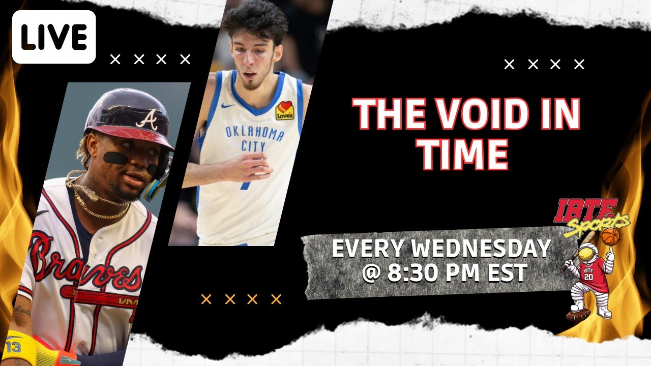 The Void in Time (NFL way too early, MLB All Star Week, NBA Summer ...