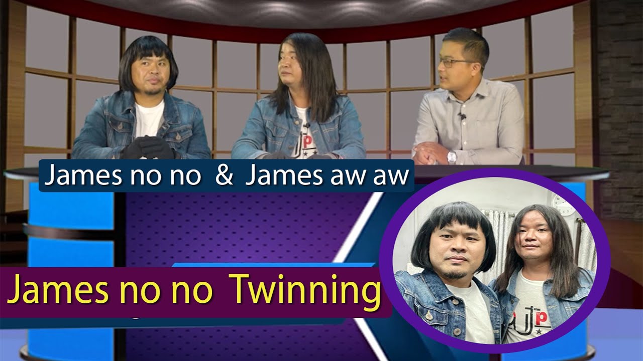 James no no twinning # tu zawk nge James no no ? - YouTube