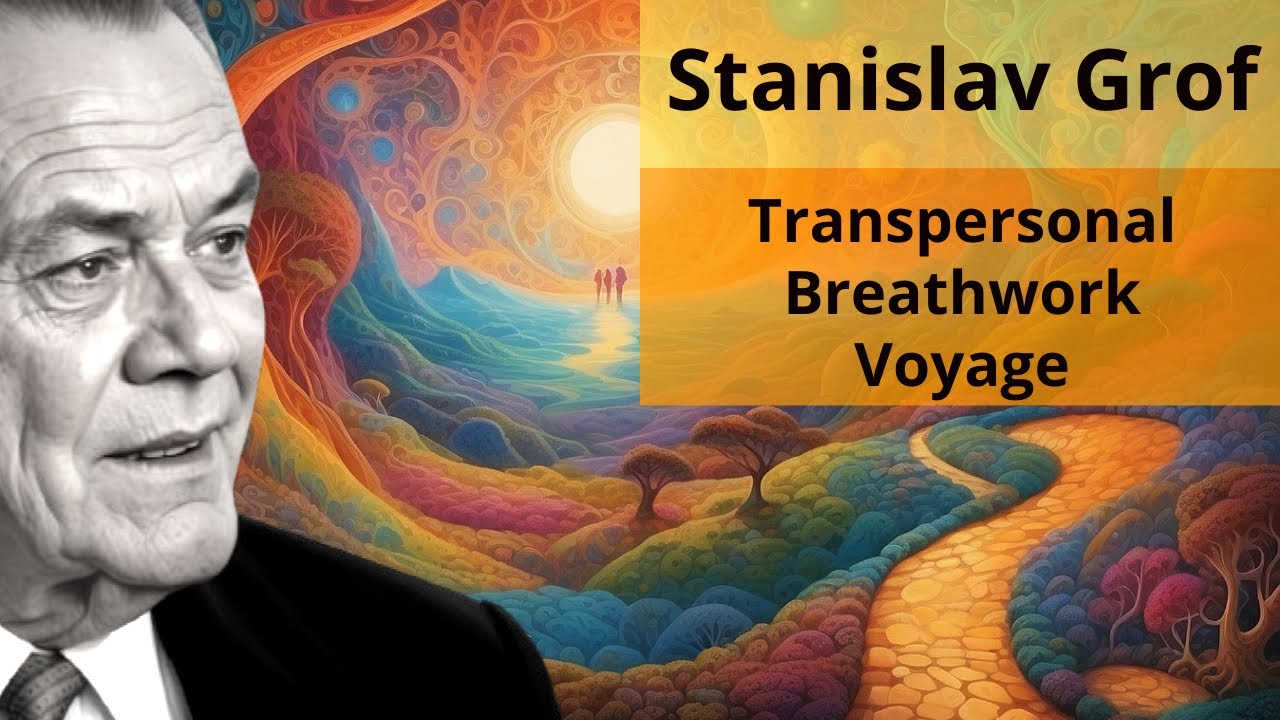 Explore, Embrace and Integrate: Grof's Holotropic Breathwork Magic ...