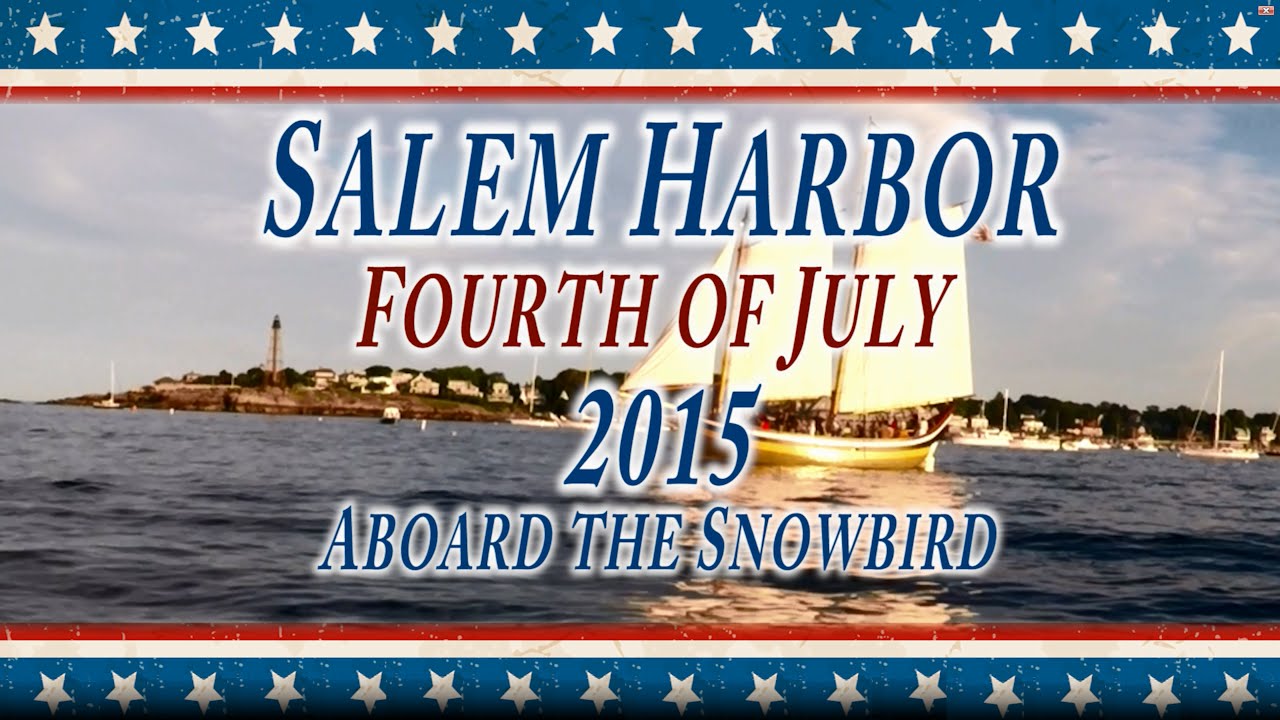 Salem Harbor 4th of July aboard the Snowbird - Salem, Massachusetts ...