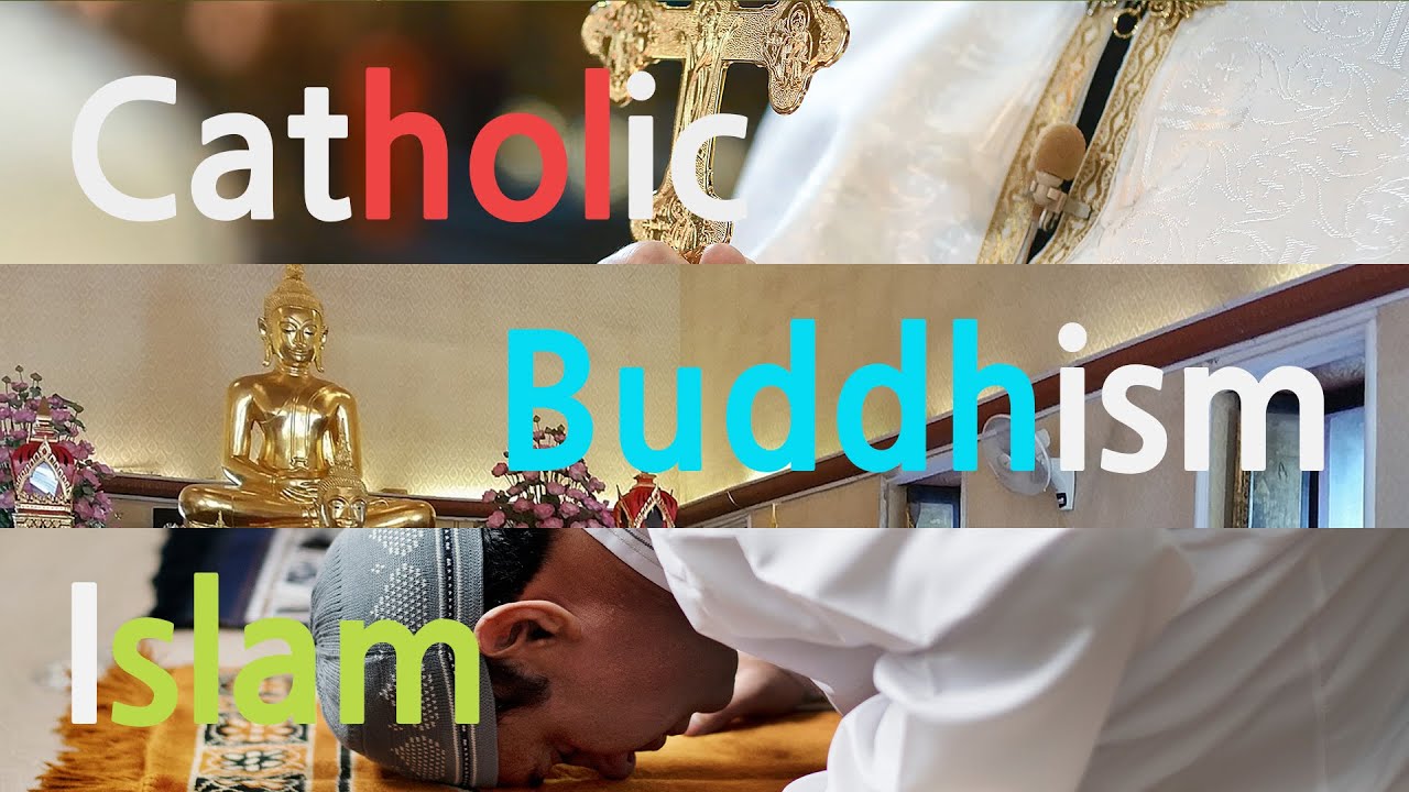 Catholic, Buddhism, Islam 3대 종교 - YouTube