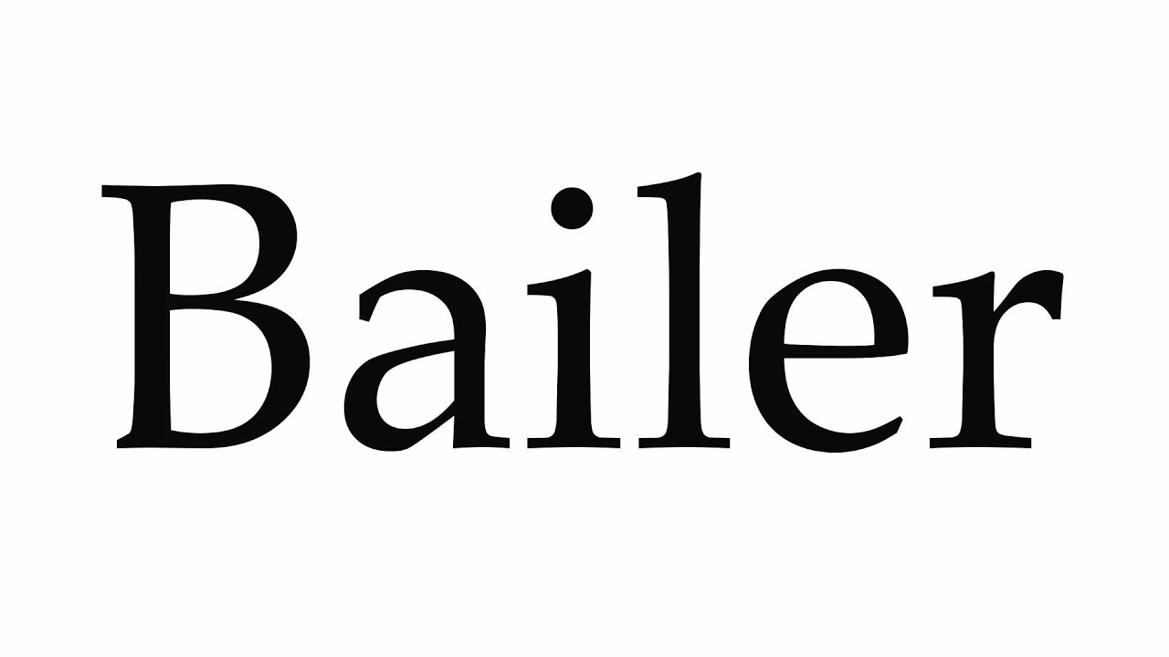 How To Pronounce Bailer YouTube how-to-pronounce-bailer-youtube