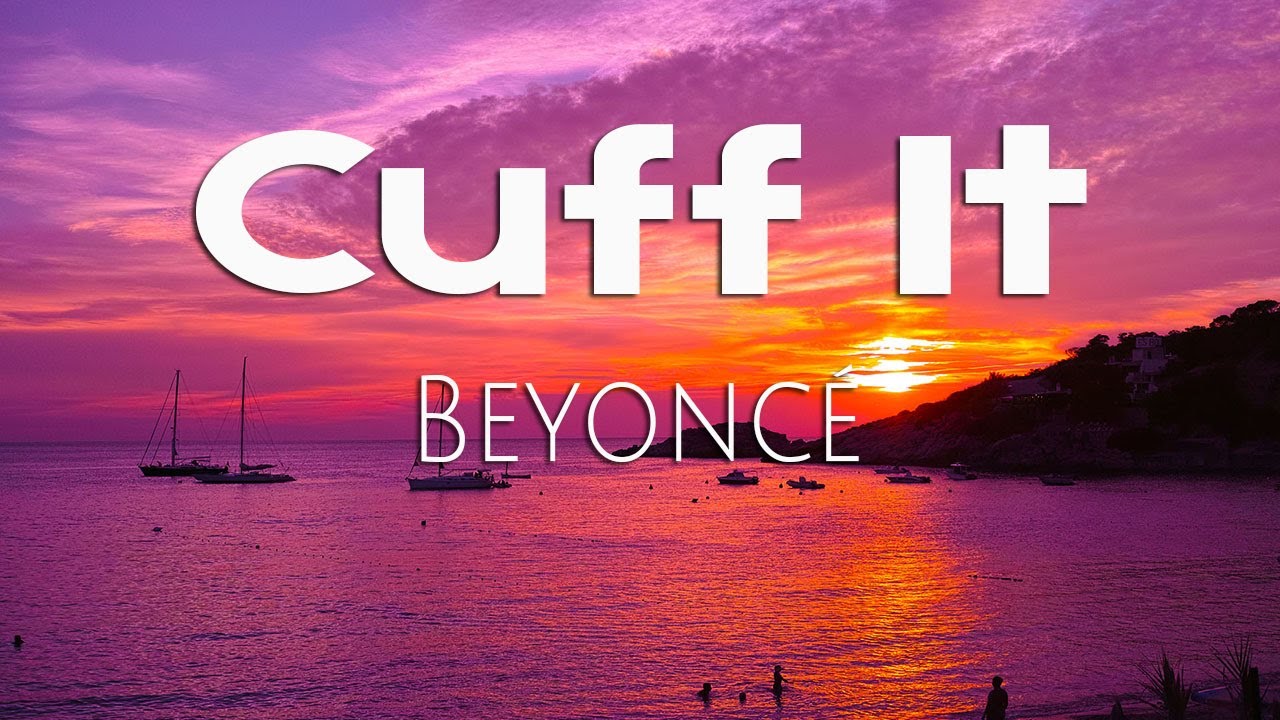 Beyoncé - CUFF IT (Lyrics) - YouTube