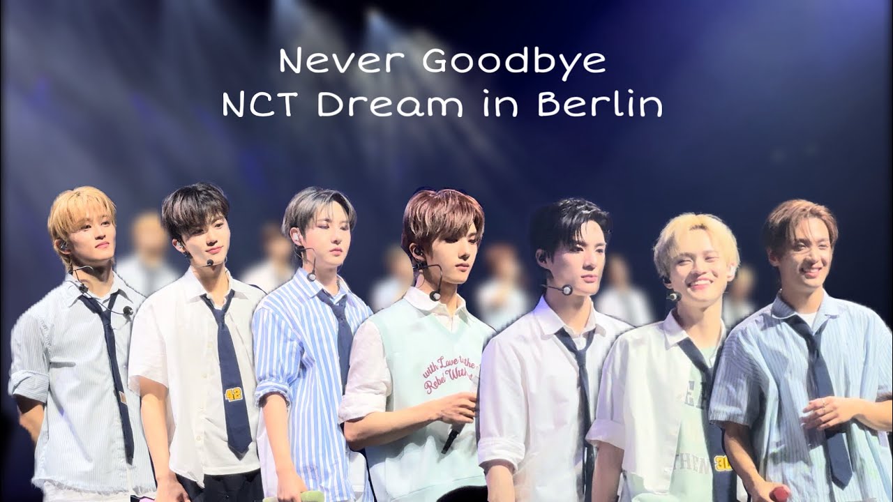 NCT Dream - Never Goodbye - Dream Show 3 in Berlin 6.11.2024 #nctdream ...