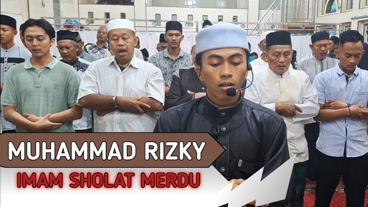 IMAM SHOLAT MUDA BIKIN JAMAAH BETAH‼️SHOLAT MAGHRIB‼️MUHAMMAD RIZKY ...