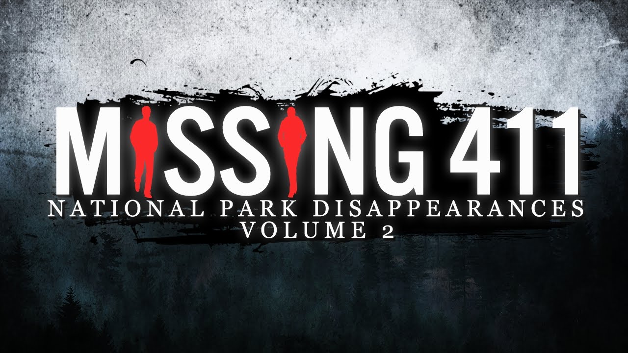Missing 411 | National Park Disappearances [Volume 2] - YouTube
