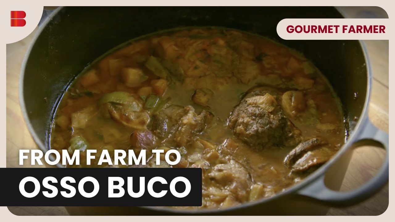 Cooking up Hearty Osso Buco - Gourmet Farmer - Food Documentary - YouTube