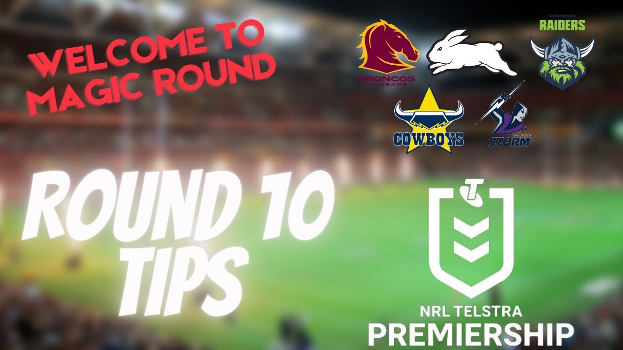 NRL ROUND 10 TIPS - Magic Round is Here! - YouTube