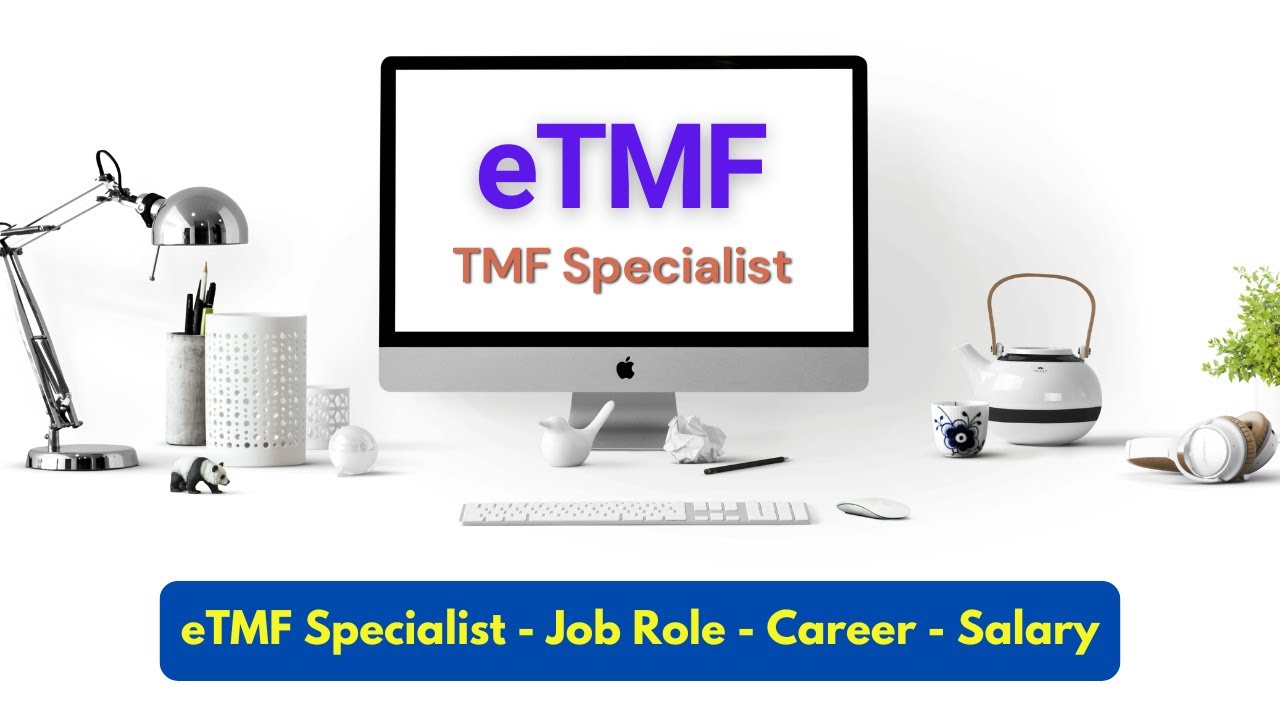 What is eTMF Specialist & TMF Reviewer? | All you need to know about ...