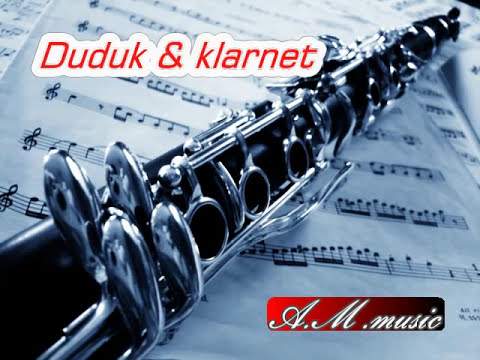 Duduk & klarnet-melody / Դուդուկ և կլարնետ - մեղեդի/ Дудук и кларнет - мелодия