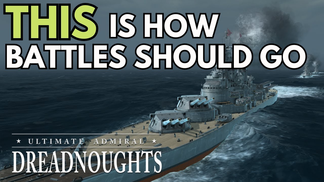 The Type Of Battle I Wanted To See - Ultimate Admiral Dreadnoughts ...