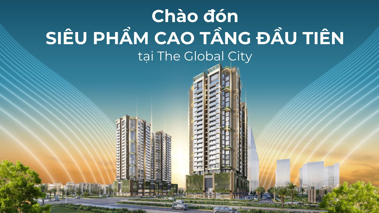 MASTERI GRAND VIEW - DẤU ẤN CAO TẦNG ĐẦU TIÊN CỦA THE GLOBAL CITY THUỘC ...