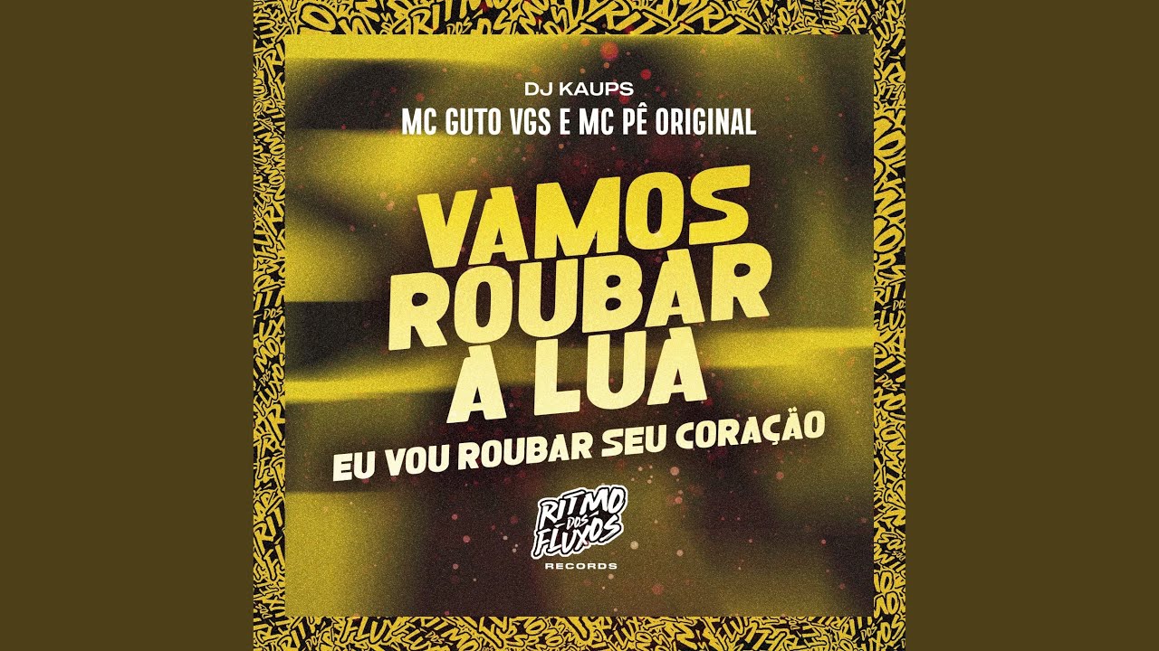 Vamos Roubar a Lua (Eu Vou Roubar Seu Coração) - YouTube