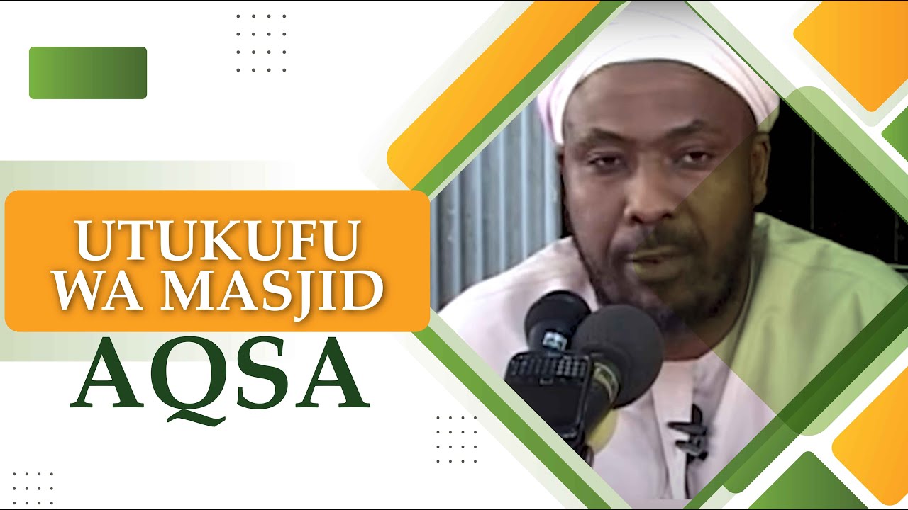 UTUKUFU WA MASJID AQSA: SHEIKH MOHAMMAD ISSA - YouTube