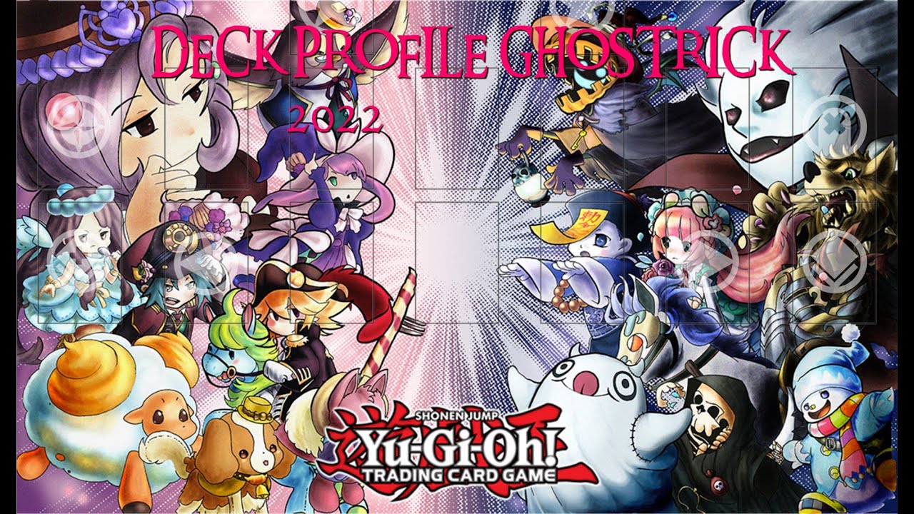 Yu-Gi-Oh! GHOSTRICK- Deck Profile 2022 POST Batalla del Caos (BATTLE OF ...