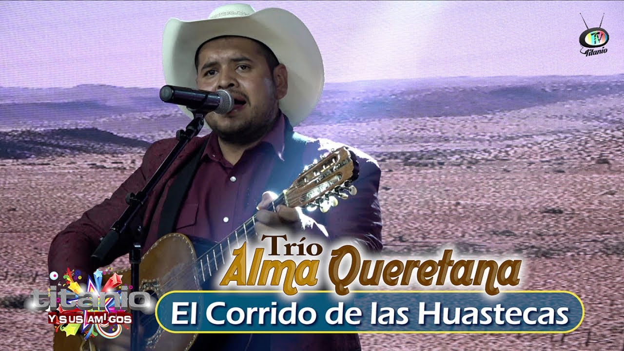 Trío Alma Queretana - El Corrido De Las Huastecas (Video Oficial) - YouTube