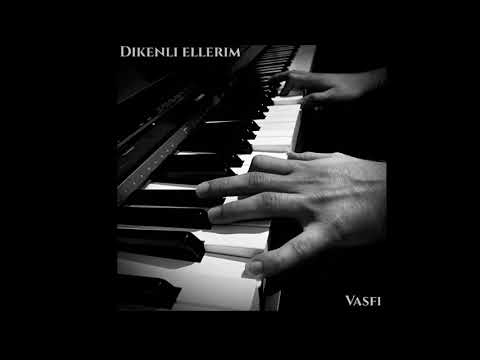 Vasfi - Dikenli Ellerim