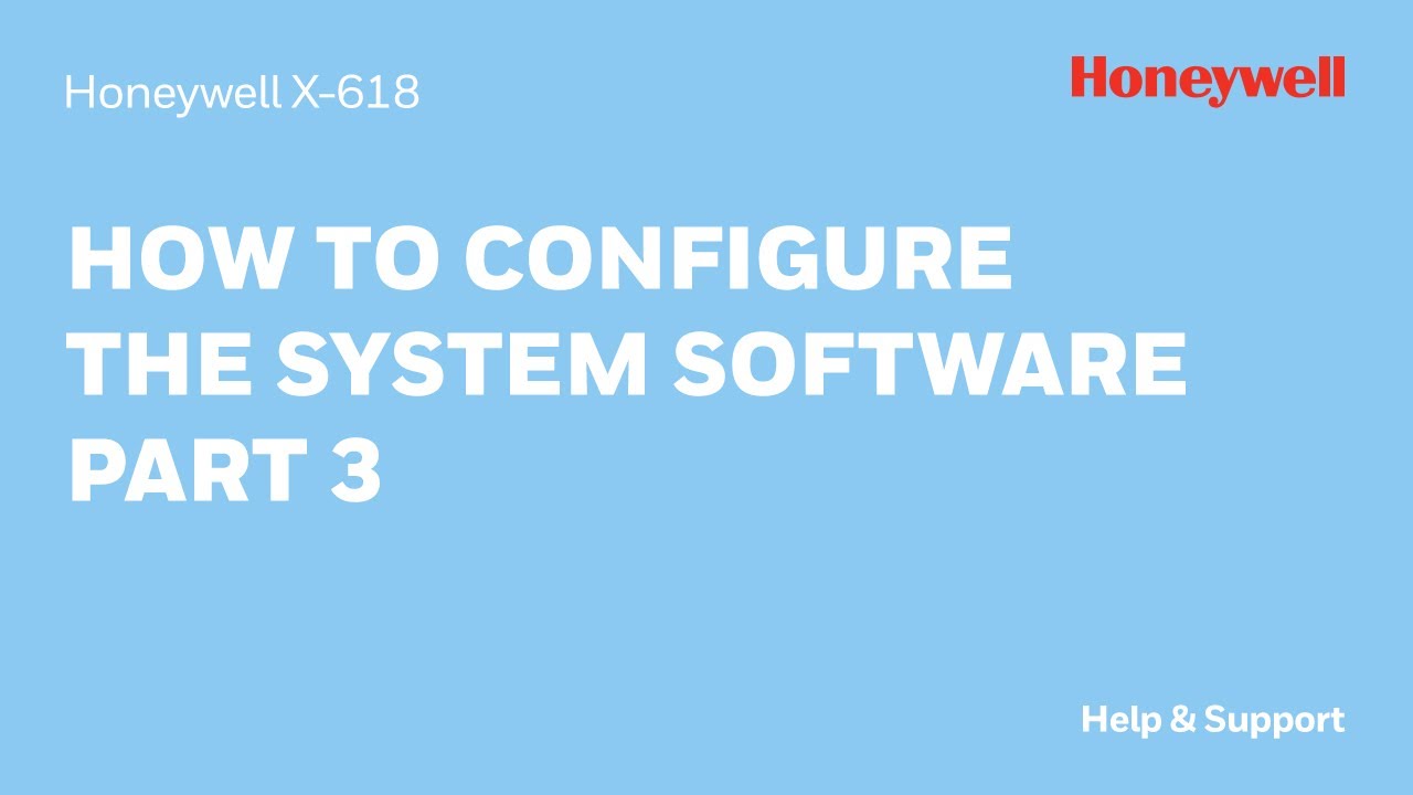 How to Configure the System Software for Honeywell X-618 - Part 3 ...