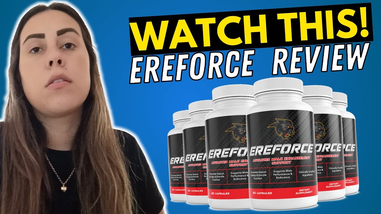 EREFORCE - (( WATCH THIS!! )) - EREFORCE REVIEW - ERE FORCE MALE ...