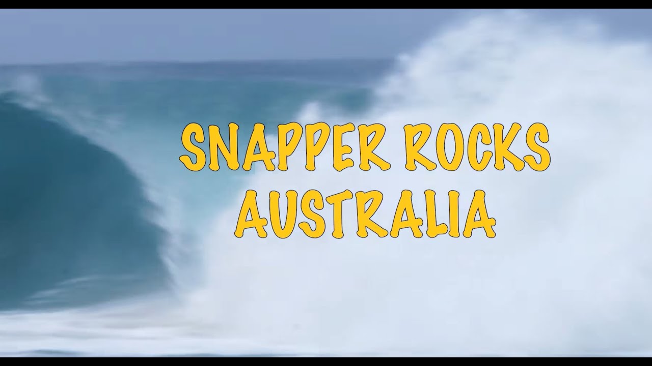 SNAPPER ROCKS SURF - YouTube