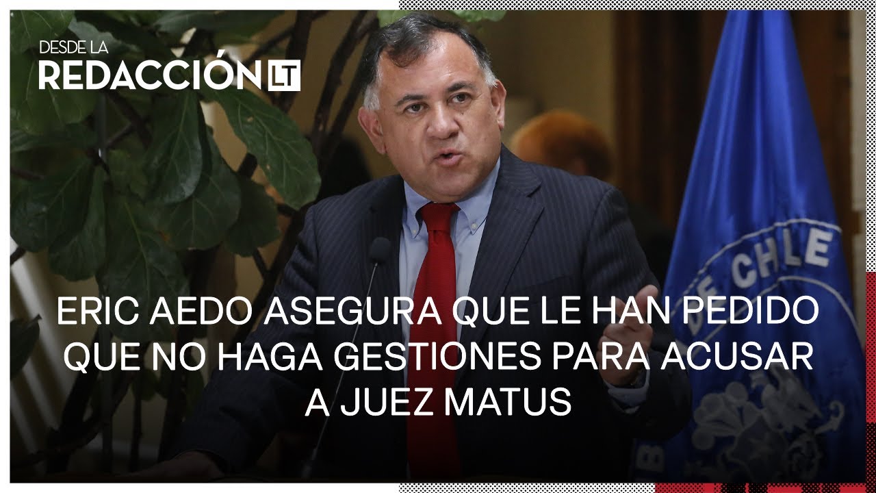 Eric Aedo asegura que le han pedido que no haga gestiones para acusar a ...