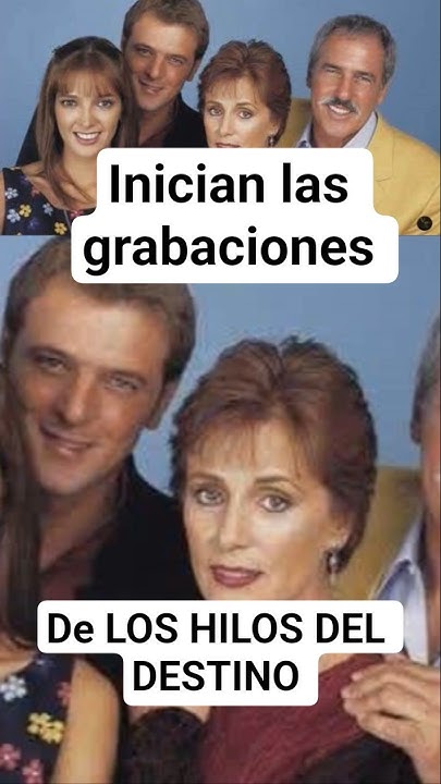 Inician las GRABACIONES de la telenovela LOS HILOS DEL DESTINO 2025 ...