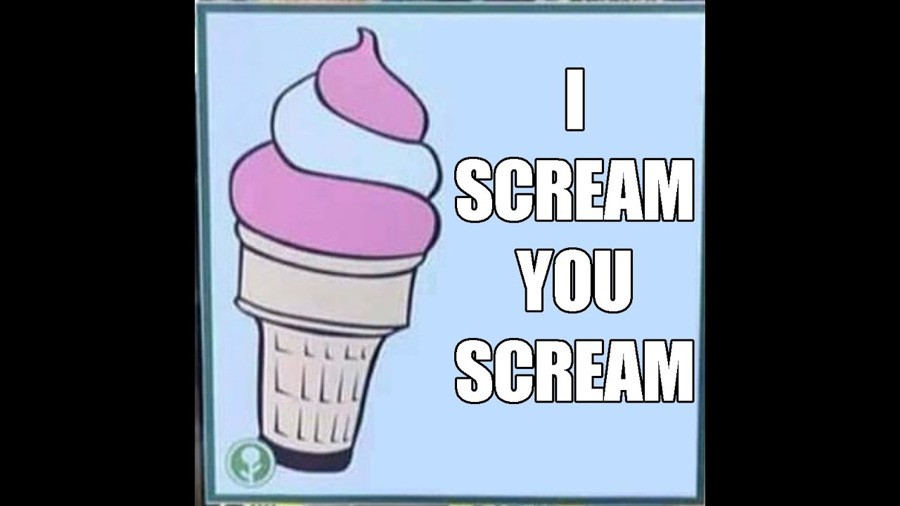 I Scream You Scream Fullsize - YouTube