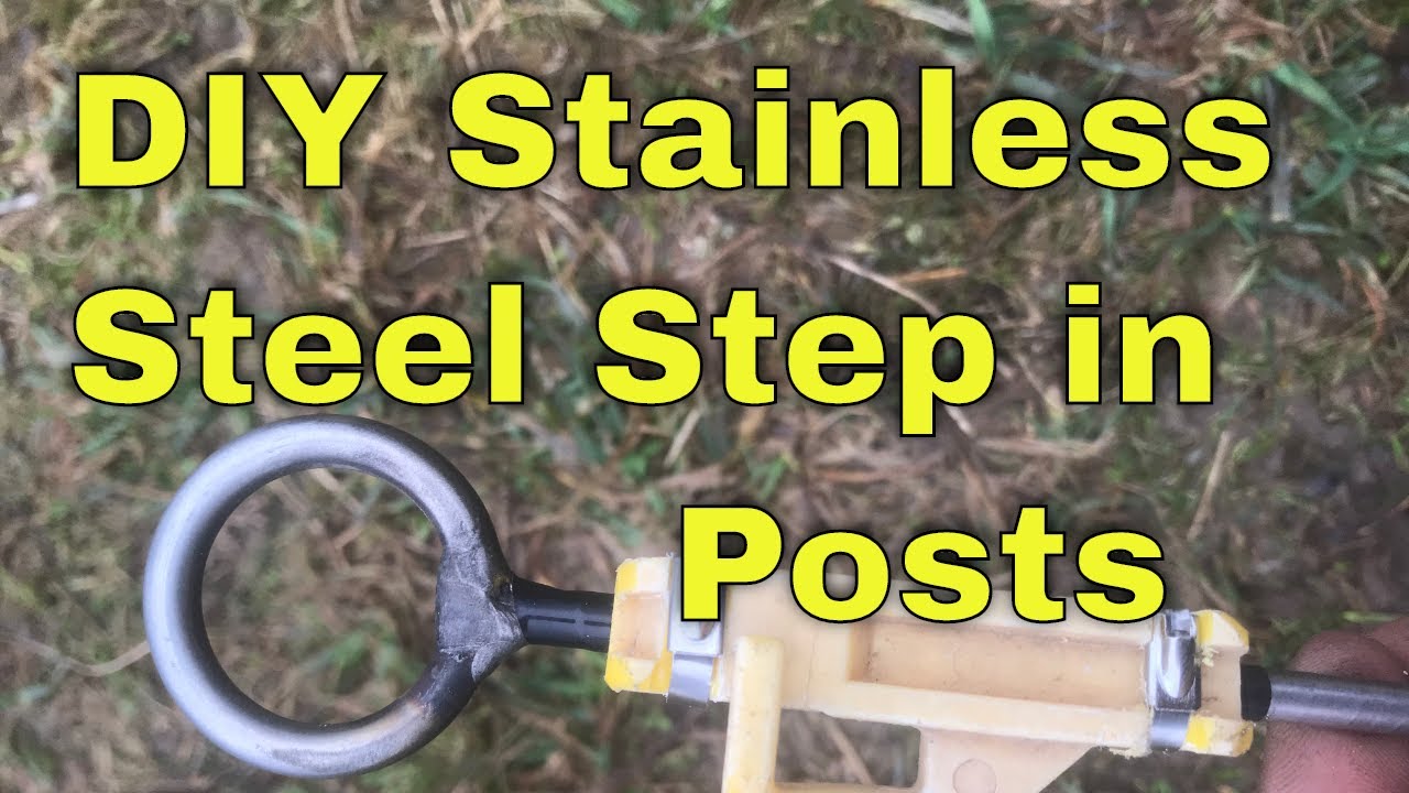 DIY Stainless steel step in fence posts w/welding stainless steel ...