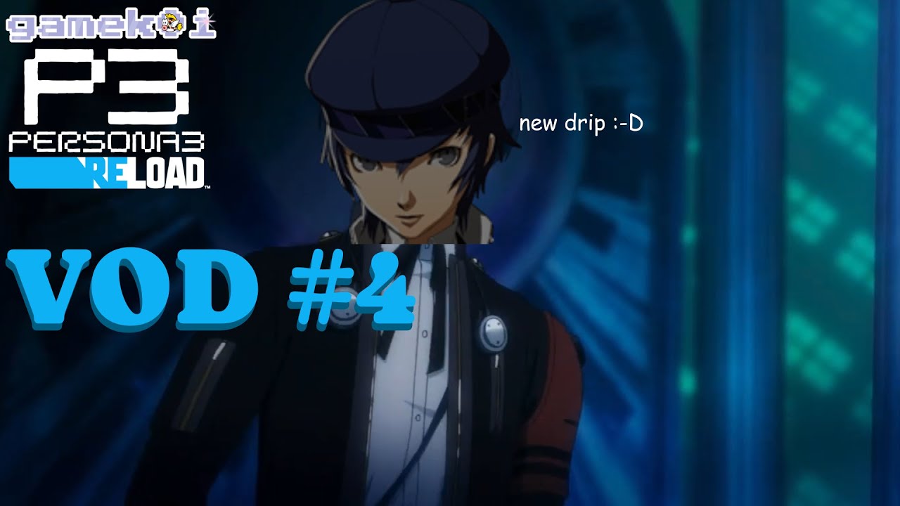 Persona 3 Reload First Playthrough VOD #4 - YouTube