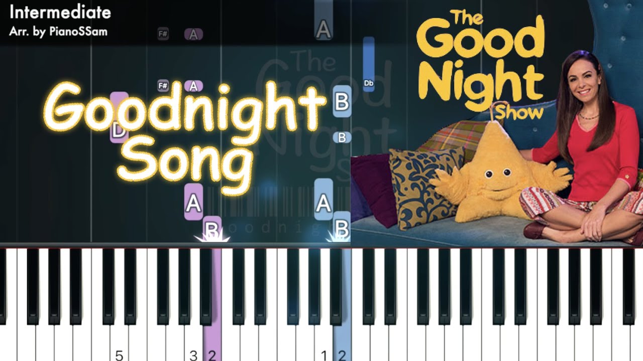 [Intermediate] Goodnight Song - The Good Night Show | Piano Tutorial ...