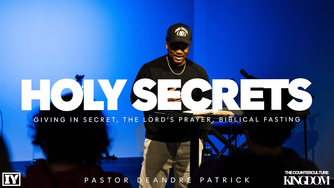 Holy Secrets (Matthew 6:1-18) | DeAndre Patrick // Impact Youth - YouTube