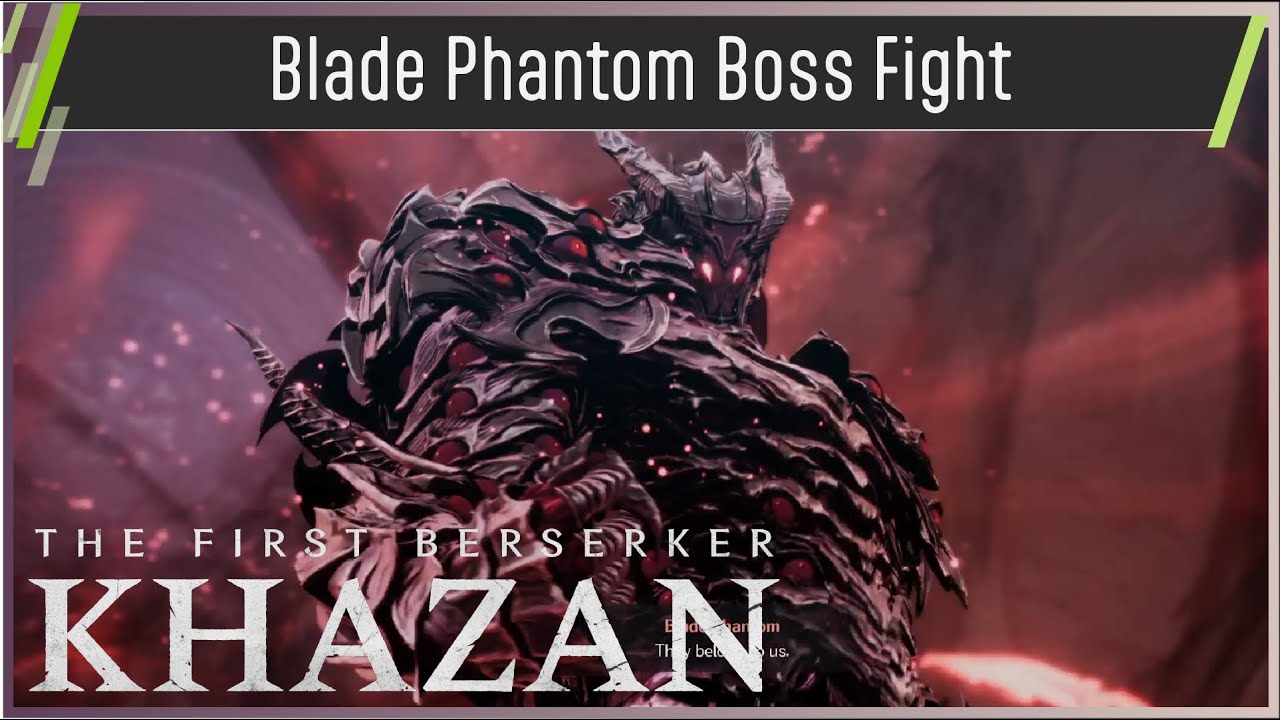 The First Berserker: Khazan - The Blade Phantom - Boss Fight Dual Wield ...