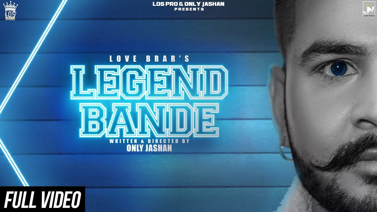 Legend Bande - Love Brar (Offical Video) | Punjabi Song - YouTube