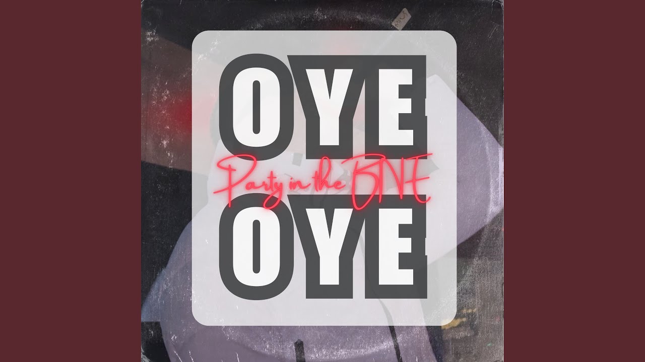 Oye Oye (Party in the BNE) - YouTube