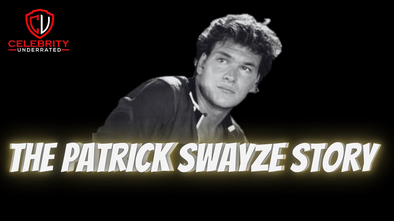 Celebrity Underrated - The Patrick Swayze Story - YouTube