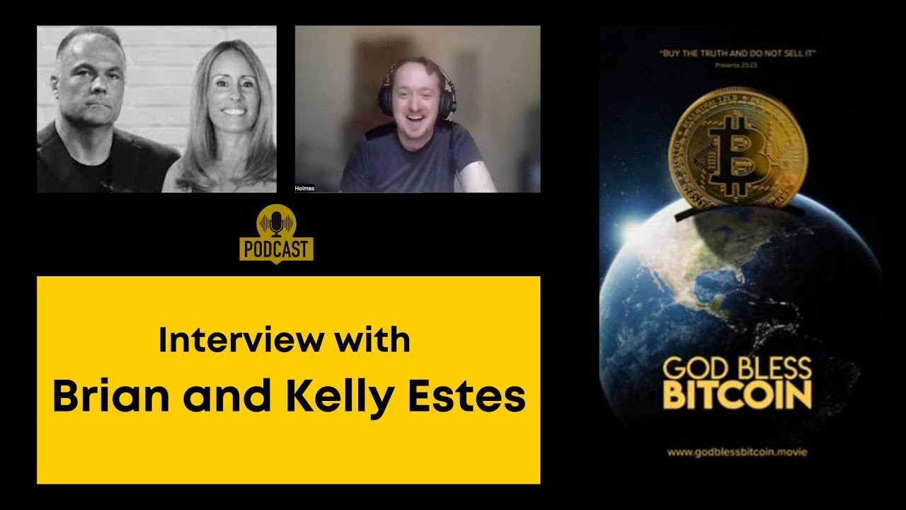 God Bless Bitcoin: Interview With Brian and Kelly Estes - YouTube
