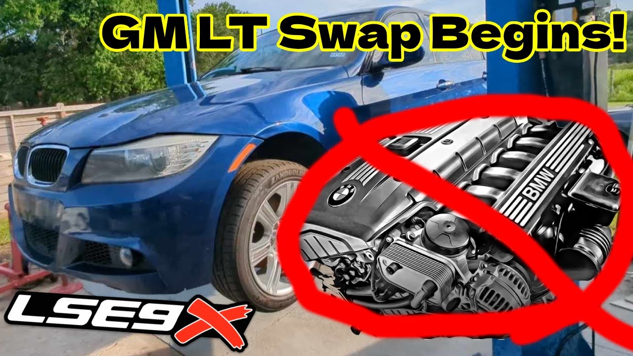 Lse9x E90 BMW Engine Swap: N52 Removal Process | GM LT Series Kickoff ...