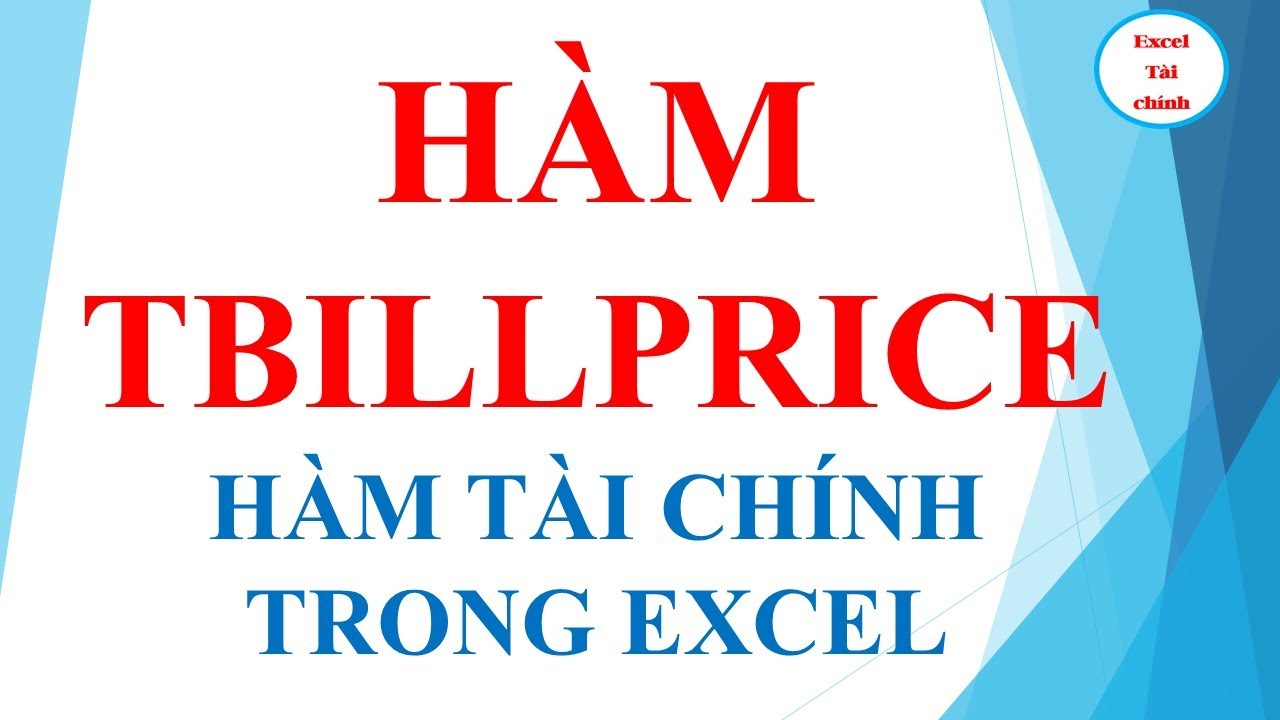 Cách sử dụng hàm TBILLPRICE trong excel | Hàm tài chính trong excel ...