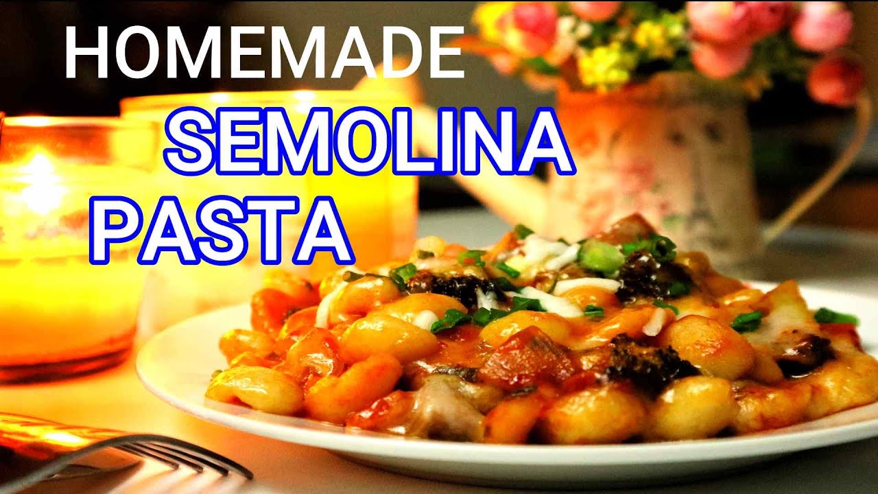 Homemade SEMOLINA PASTA in 3 WAYS/ My Kind Of SUJI PASTA - YouTube