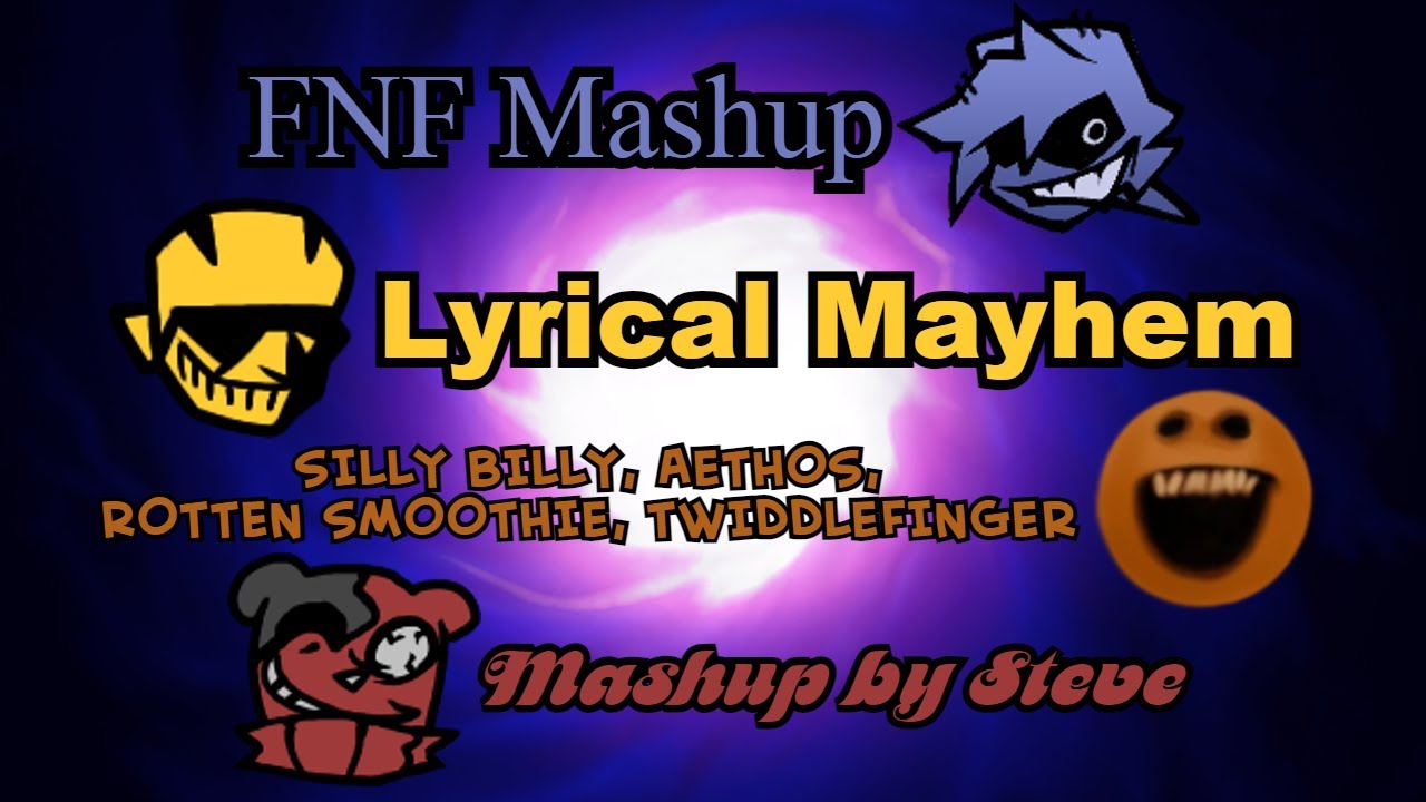 FNF Mashup - Lyrical Mayhem V1 | Silly Billy x Aethos x Rotten Smoothie ...