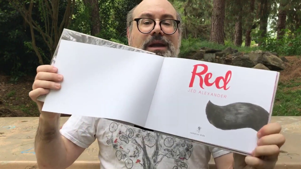 Jed Alexander narrates his wordless book, Red - YouTube