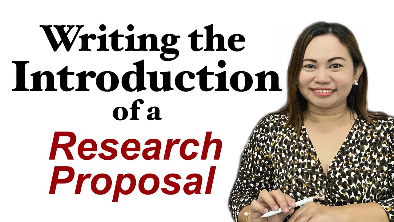 WRITING THE INTRODUCTION OF A RESEARCH PROPOSAL||Chapter 1 - YouTube