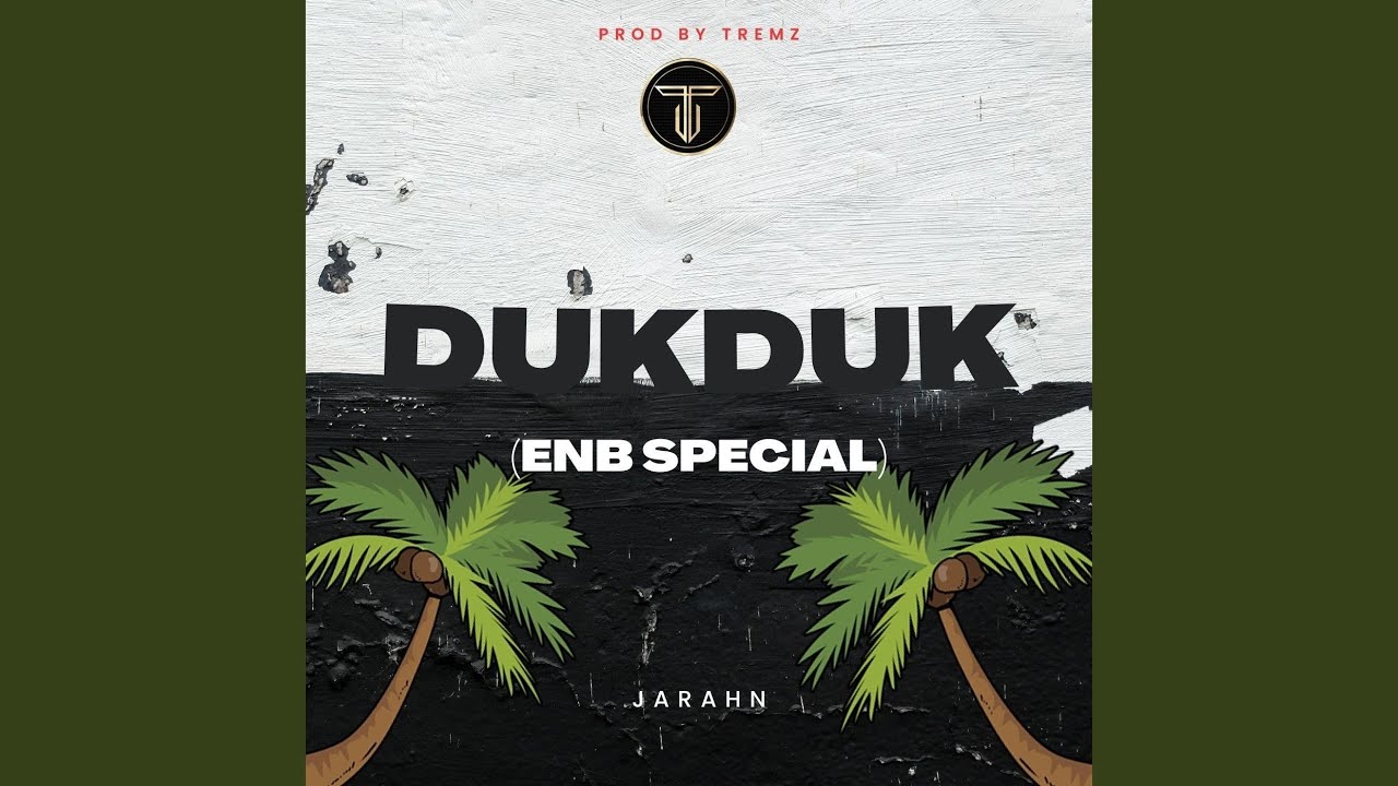 Dukduk (Enb Special) - Jarahn: Song Lyrics, Music Videos & Concerts