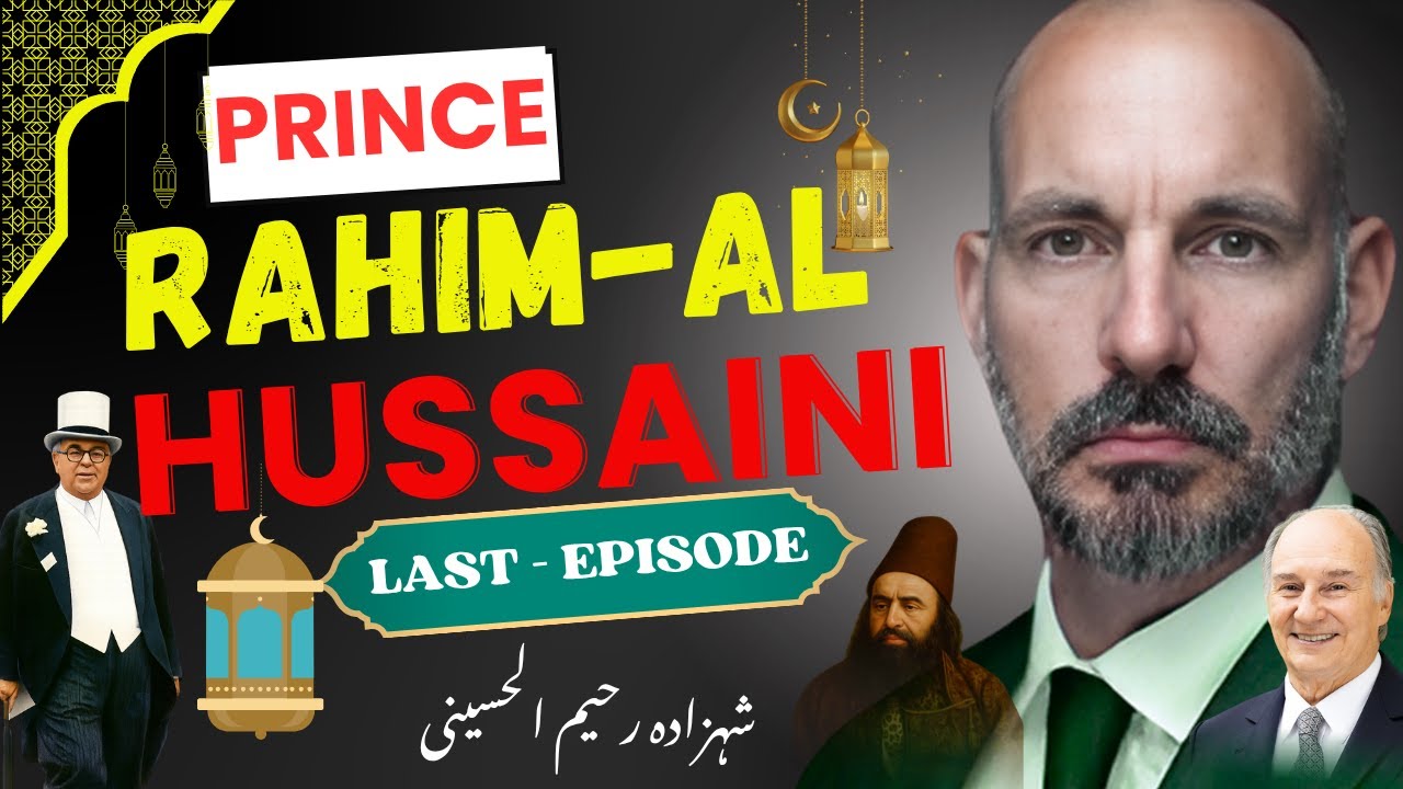 The New Face of Ismaili Leadership | The Full Story of Prince Rahim ...