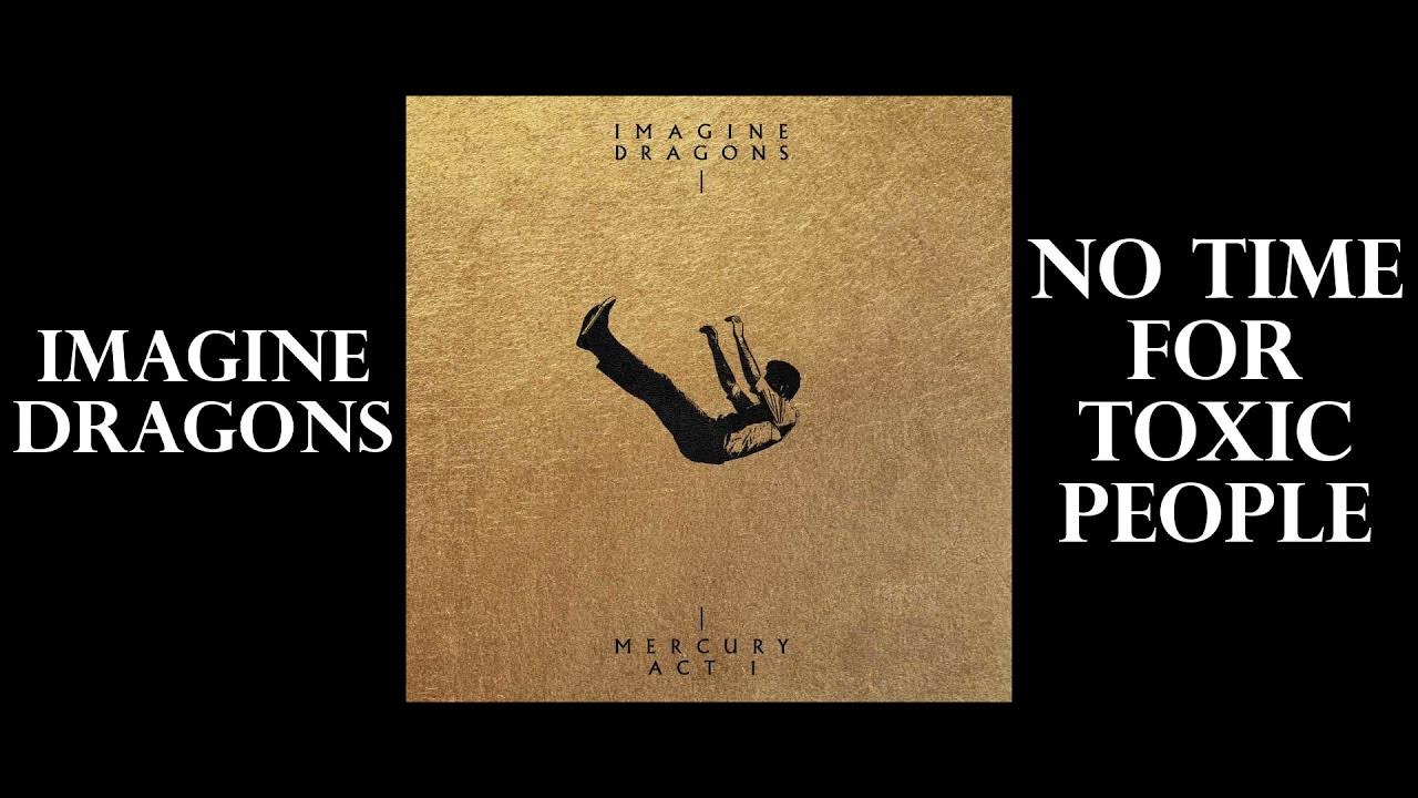 Imagine Dragons - No Time For Toxic People (Karaoke) - YouTube