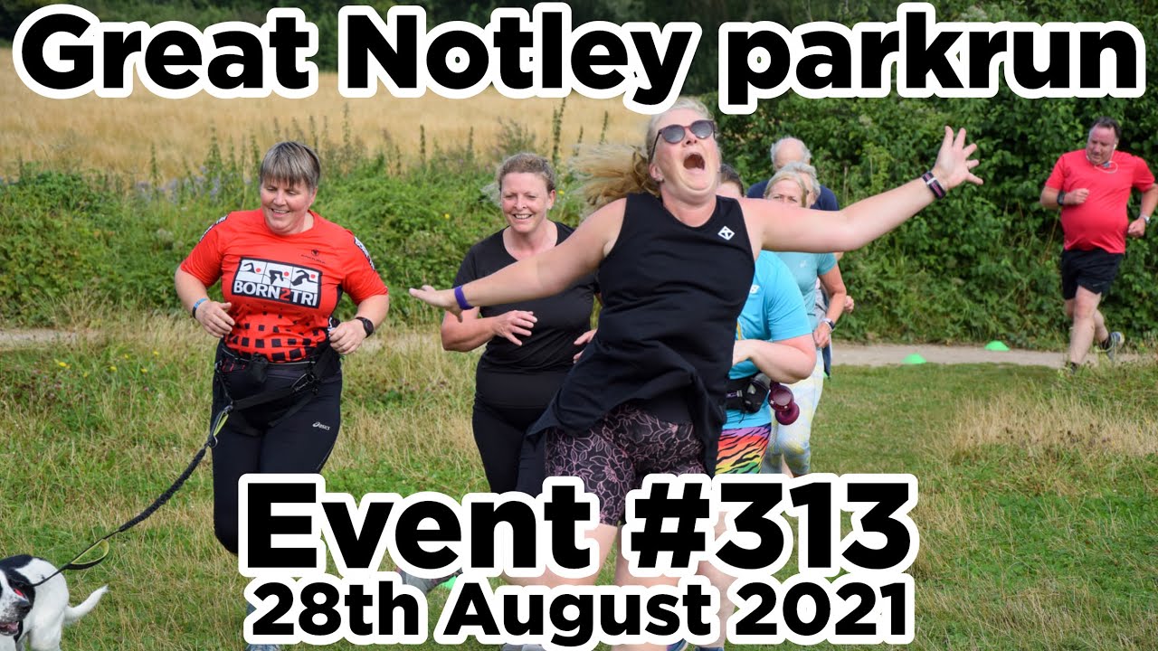 Great Notley parkrun Event 313 (28th Aug 2021) - YouTube