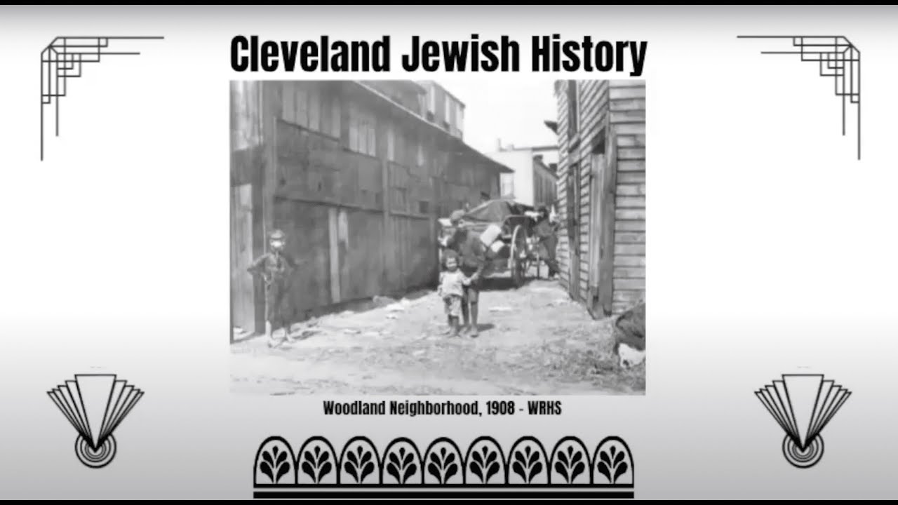 Cleveland Jewish History: Eastern European Immigration & The Woodland ...