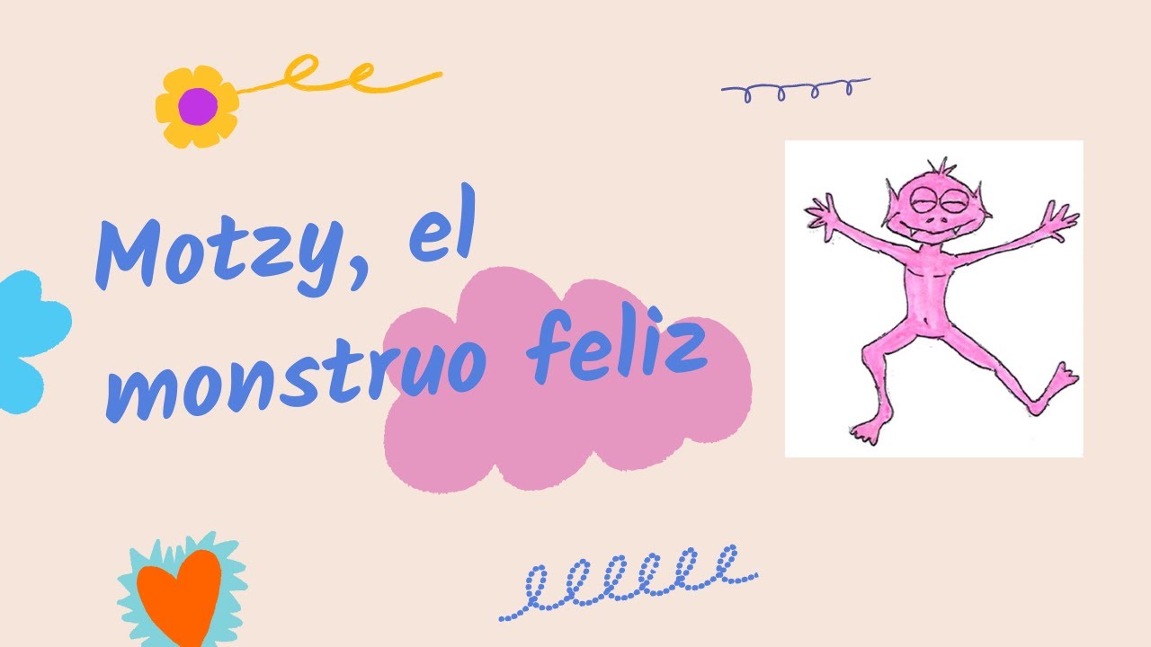 Motzy, el monstruo feliz - YouTube